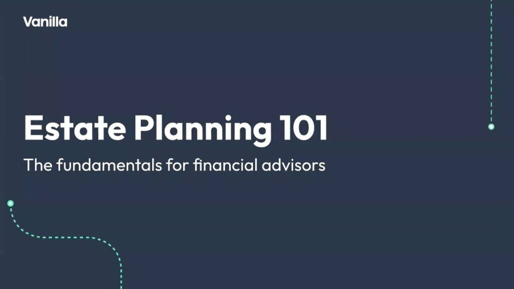 Estate Planning 101 - Vanilla