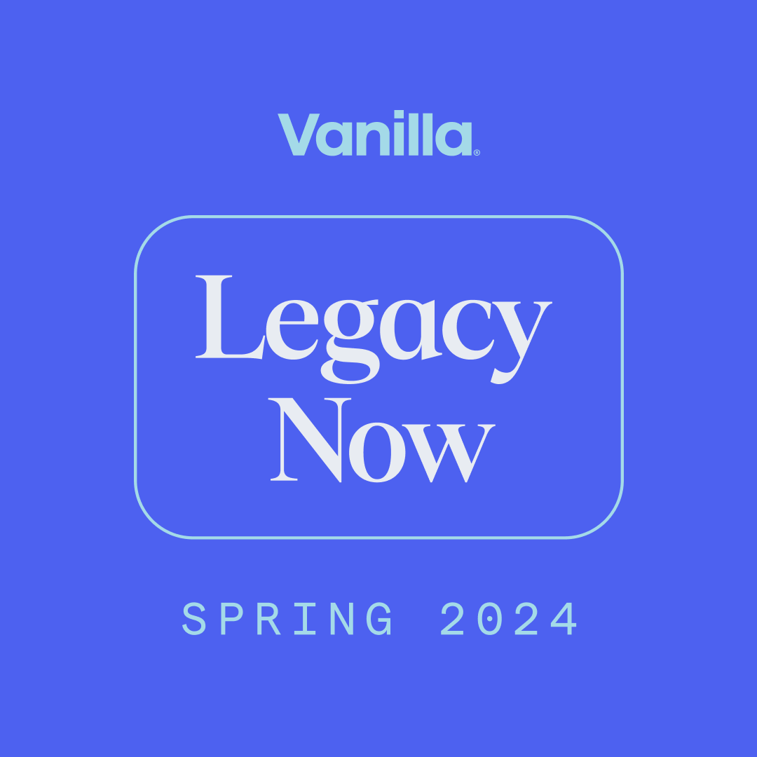 Legacy Now Spring 2024 | Vanilla