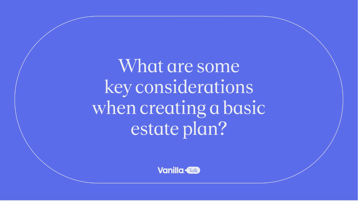 What are some key considerations when creating a basic estate plan ...